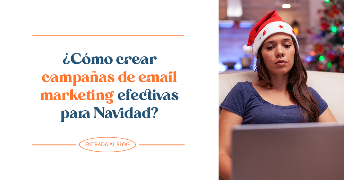 Crear campañas de email marketing efectivas para Navidad
